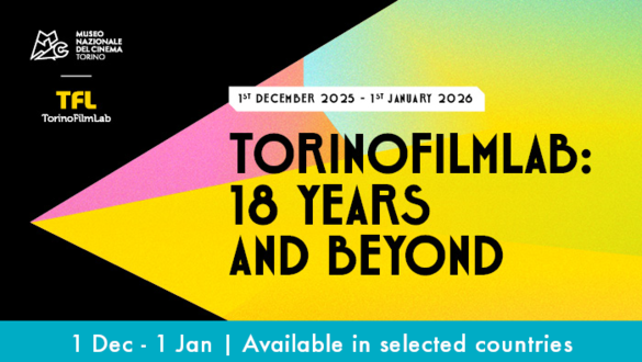 Festival Scope | TorinoFilmLab: 18 years and beyond for Film Lovers
